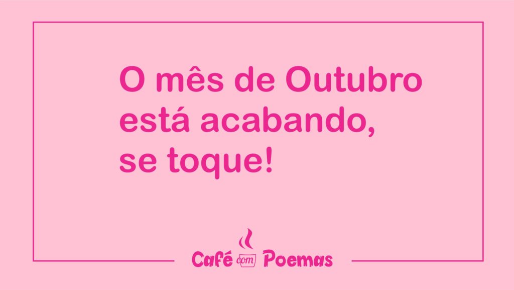 Frases de Outubro Rosa para se conscientizar sobre essa luta